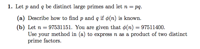 Solved 1. Let p and q be distinct large primes and let n = | Chegg.com