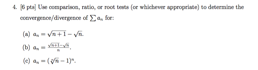 Solved Use comparison, ratio, or root tests (or whichever | Chegg.com