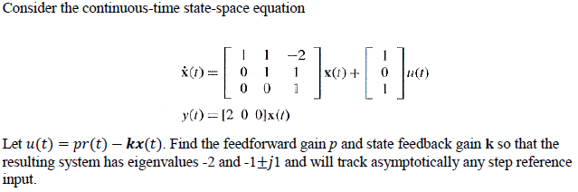 Solved Consider The Continuous Time State Space Equation
