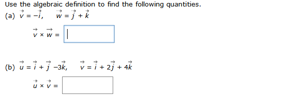 Solved Use the algebraic definition to find the following | Chegg.com
