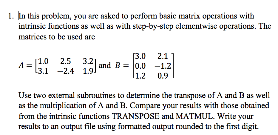 Solved In this problem, you are asked to perform basic | Chegg.com