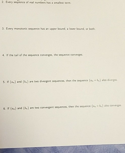 Solved 2. Every sequence of real numbers has a smallest | Chegg.com