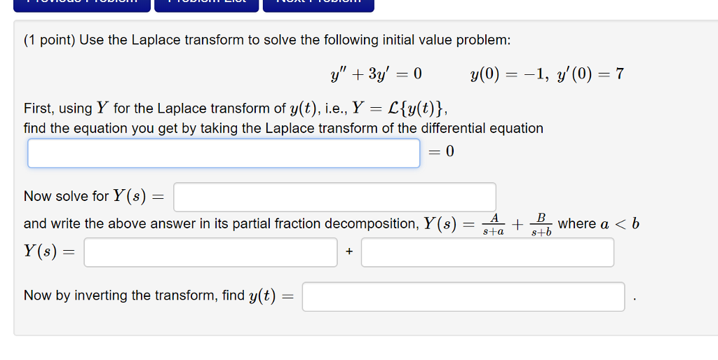 Solved (1 point) Use the Laplace transform to solve the | Chegg.com