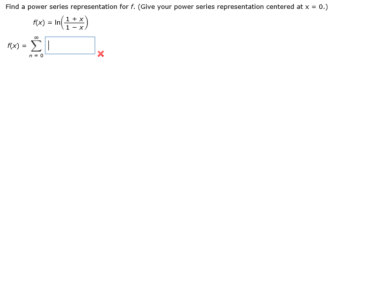 Solved Find a power series representation for f. (Give your | Chegg.com
