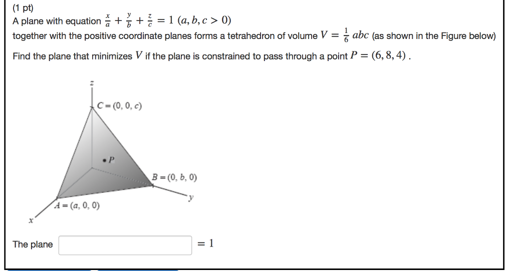 Solved (1 pt) A plane with equation x + y +-= 1 (a, b, c 〉 | Chegg.com Solved (1 pt) A plane with equation x + y +-= 1 (a, b, c 〉 | Chegg.com
