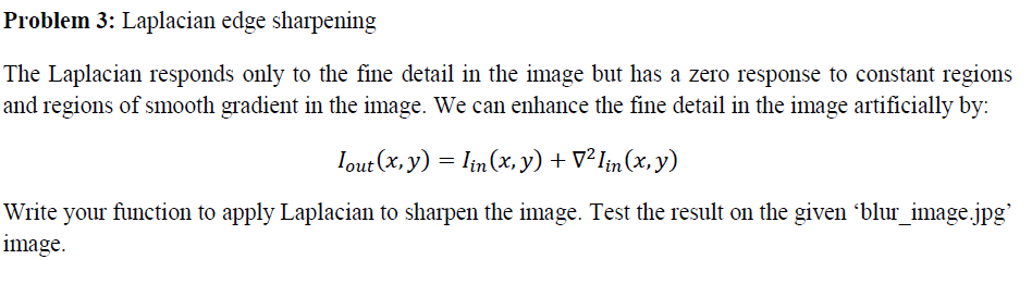 Solved Laplacian edge sharpening The Laplacian responds | Chegg.com