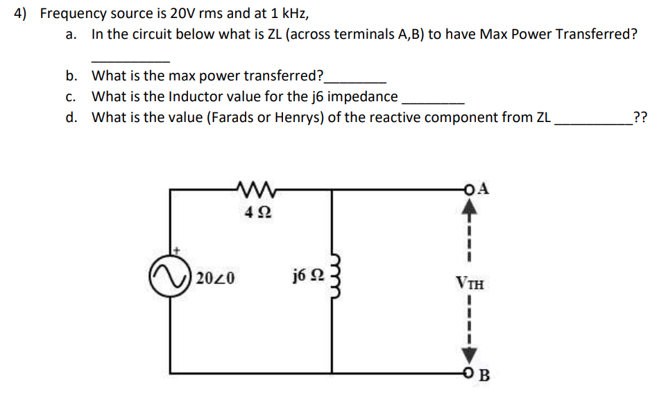 Solved 4) Frequency source is 20V rms and at 1 kHz, a. In | Chegg.com