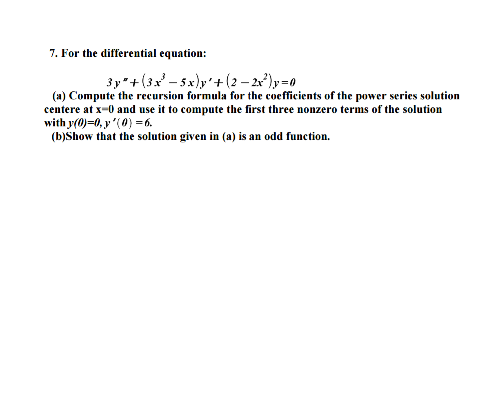 Solved For the differential equation: 3y" + (3x^3 - 5x)y' + | Chegg.com