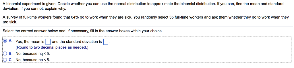 Solved A binomial experiment is given. Decide whether you | Chegg.com