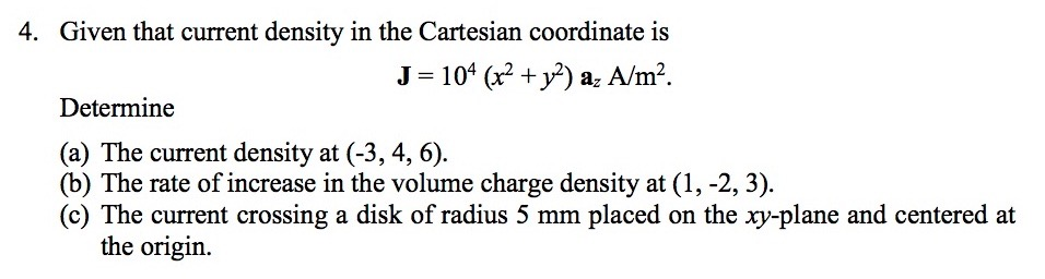 Solved 4. Given that current density in the Cartesian | Chegg.com