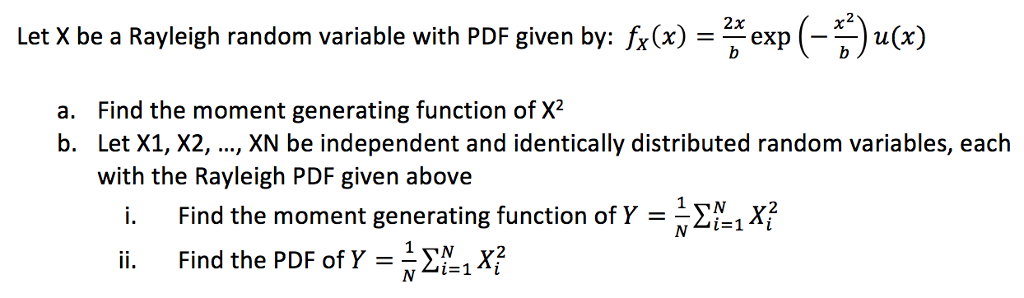 Solved Let X be a Rayleigh random variable with PDF given | Chegg.com