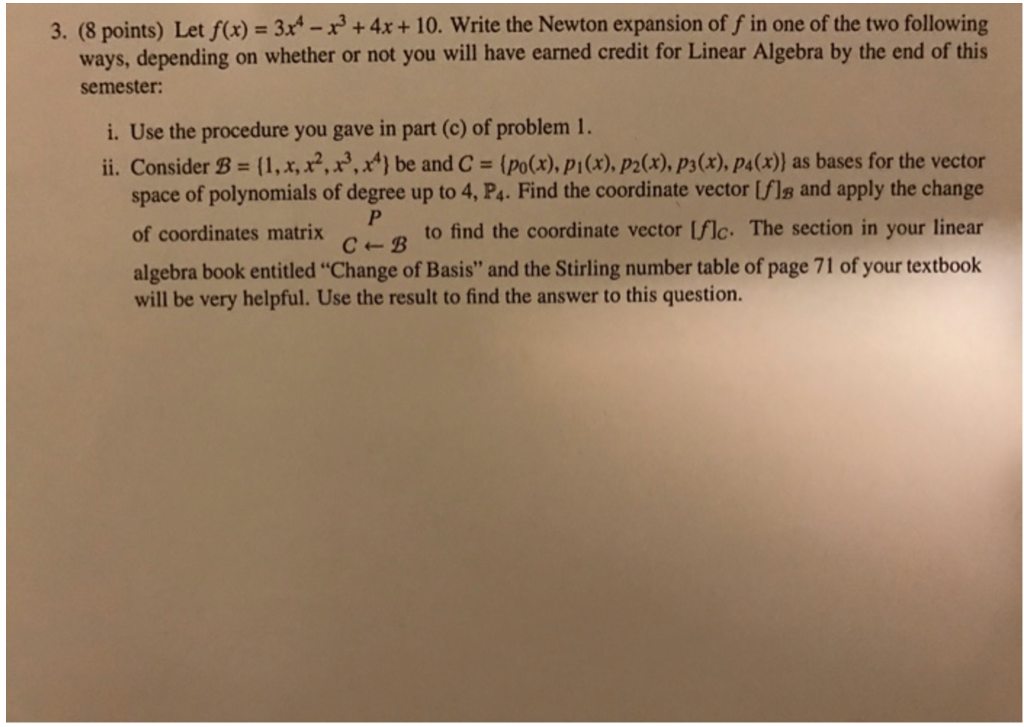 Let F x 3x 4 X 3 4x 10 Write The Newton Chegg