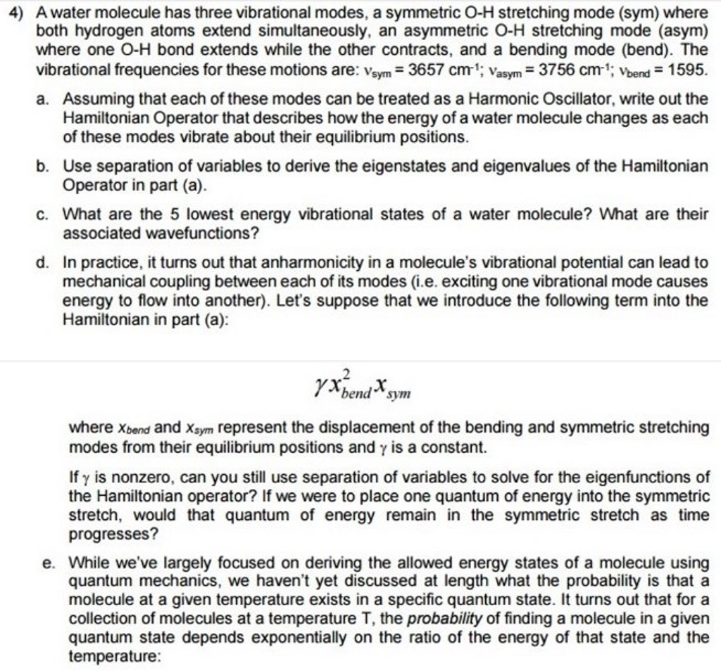 Solved 4) A water molecule has three vibrational modes, a | Chegg.com
