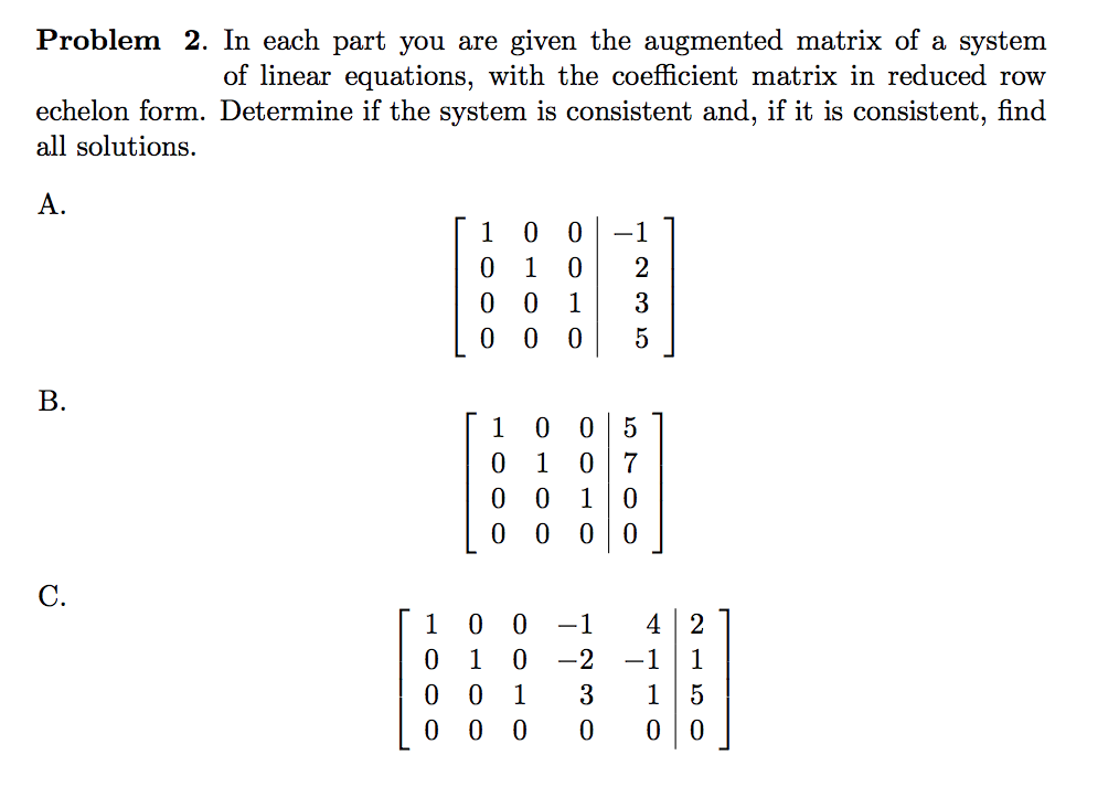 Solved Problem 2. In each part you are given the augmented | Chegg.com