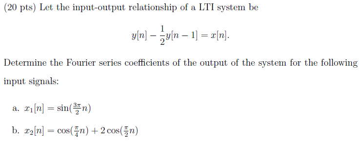 Solved Let The Input Output Relationship Of A Lti System Be