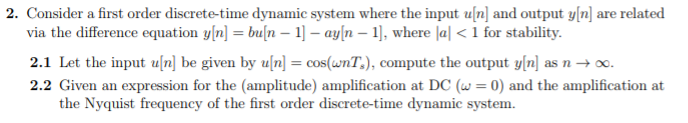 Solved 2. Consider a first order discrete-time dynamic | Chegg.com