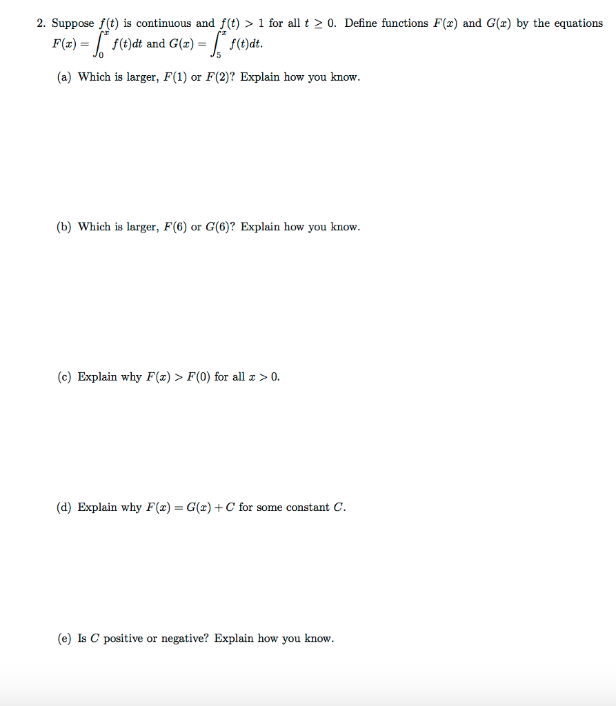 Solved 2. Suppose f(t) is continuous and f(t) 1 for all t 2 | Chegg.com