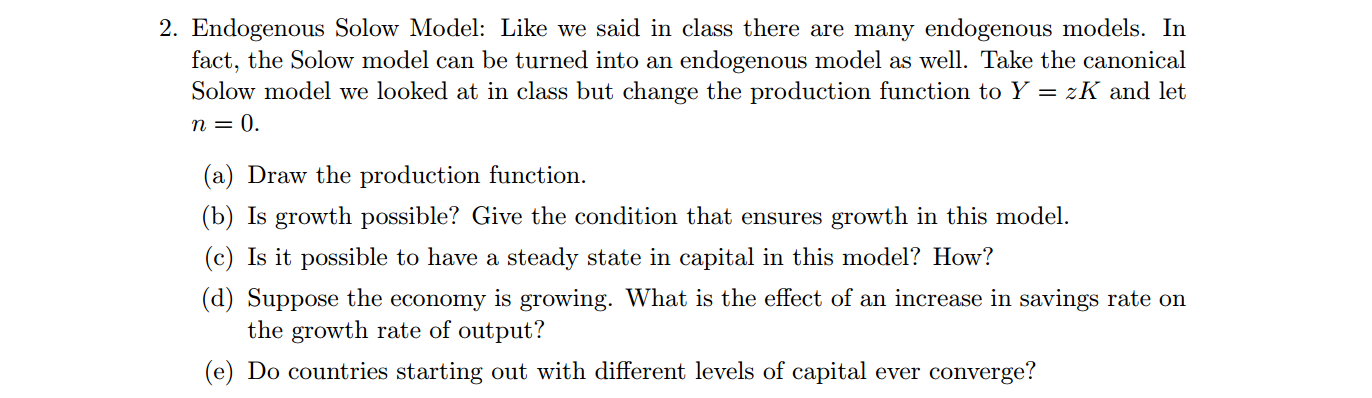 Solved 2. Endogenous Solow Model: Like we said in class | Chegg.com