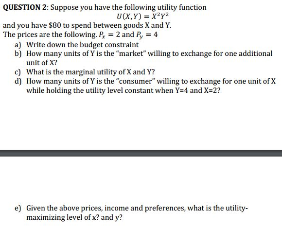 Solved Suppose you have the following utility function U(X, | Chegg.com