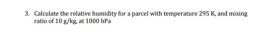 Solved 3. Calculate the relative humidity for a parcel with | Chegg.com