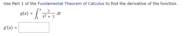 Solved Use Part 1 of the Fundamental Theorem of Calculus to | Chegg.com