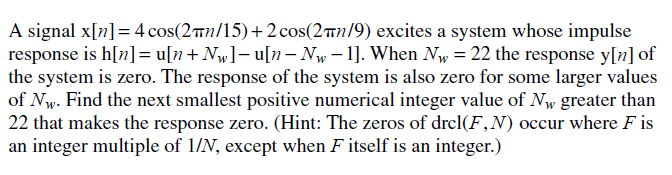 Solved A signal x[n] = 4 cos(2 pi n/15)+ 2 cos(2 pi n/9) | Chegg.com