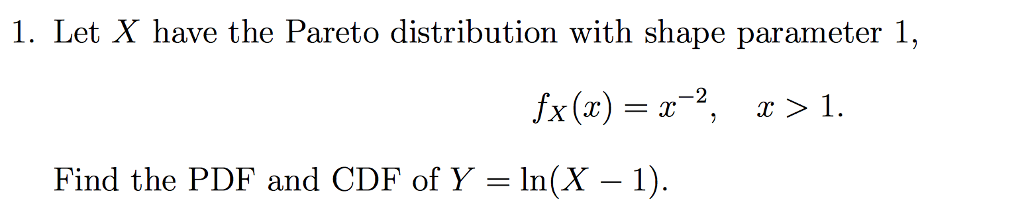Solved Let X have the Pareto distribution with shape | Chegg.com