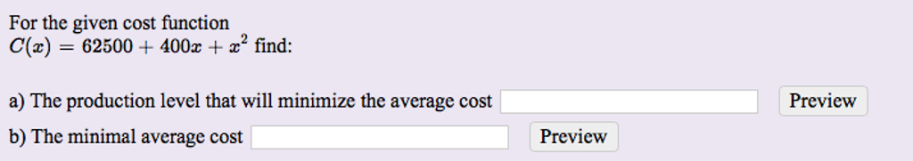 Solved For the given cost function C(x) = 62500 + 400x + | Chegg.com