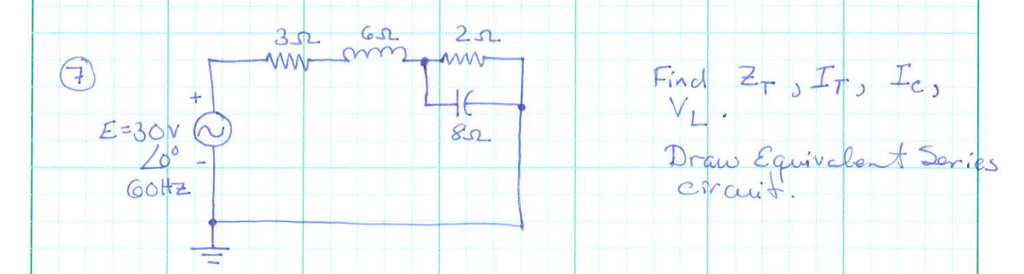 Solved Find Z_T, I_T, I_C, V_L. Draw equivalent series | Chegg.com