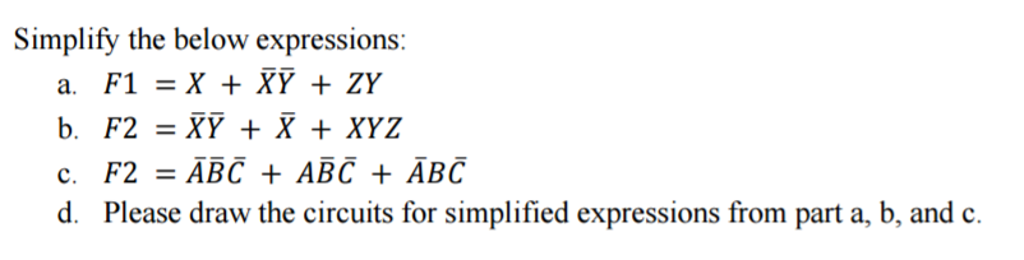 Solved Simplify the below expressions: F1 = X + XY + ZY F2 | Chegg.com