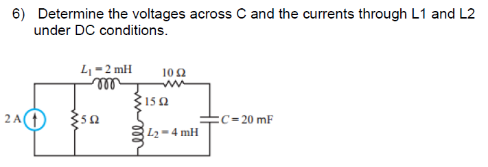 Solved Determine the voltages across C and the currents | Chegg.com