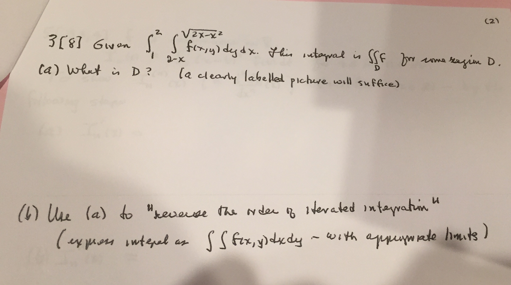 Solved Given integral _1^2 integral _2-x^Squareroot 2x - x^2 | Chegg.com