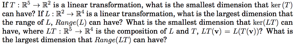 Solved If T : R5 → R2 is a linear transformation, what is | Chegg.com