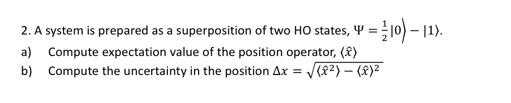 Solved 2 A System Is Prepared As A Superposition Of Two Ho