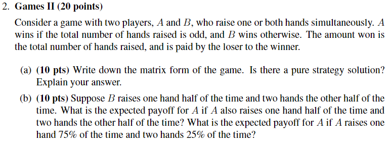 Solved 2. Games II (20 points) Consider a game with two | Chegg.com