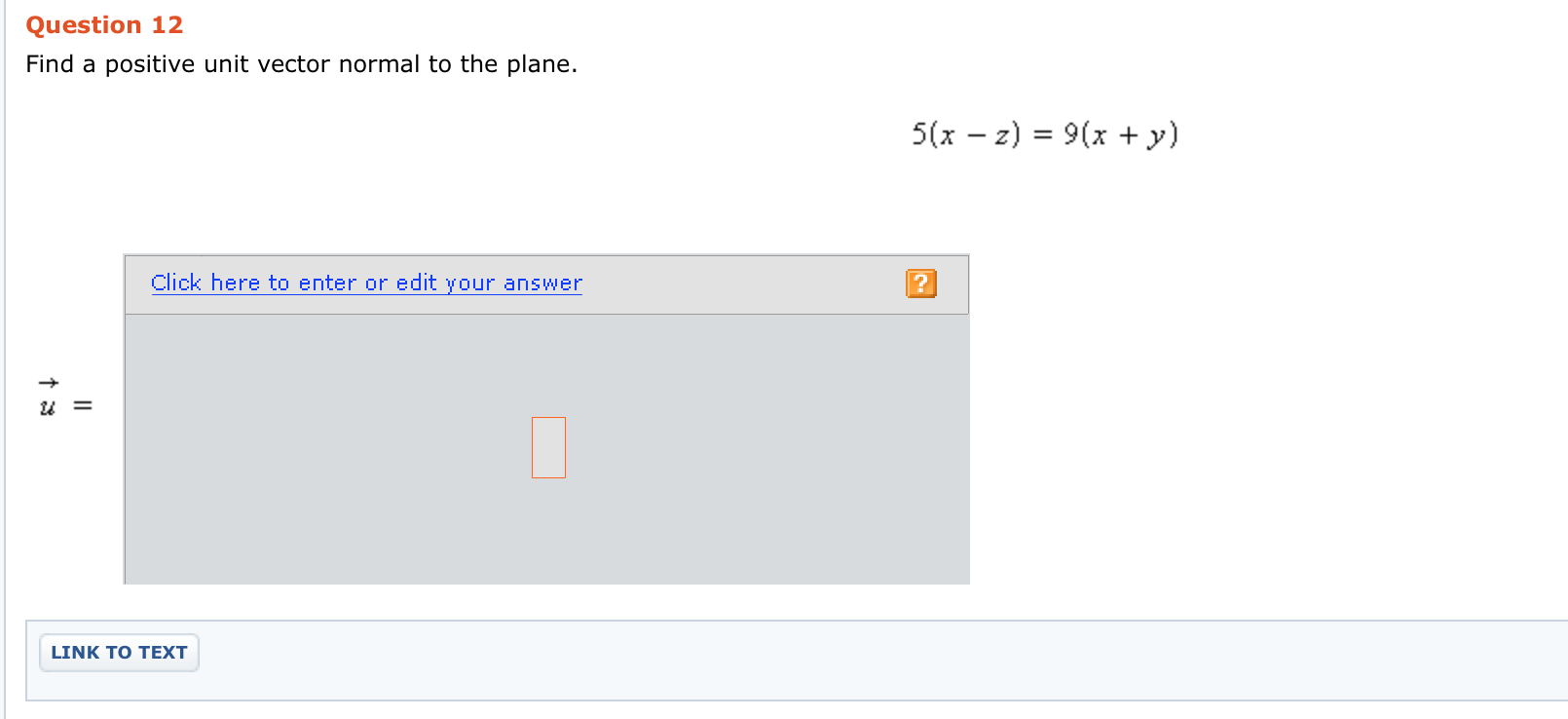 Solved Find a positive unit vector normal to the plane. 5(x | Chegg.com