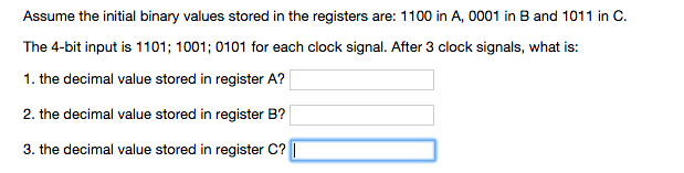 Solved Assume The Initial Binary Values Stored In The 