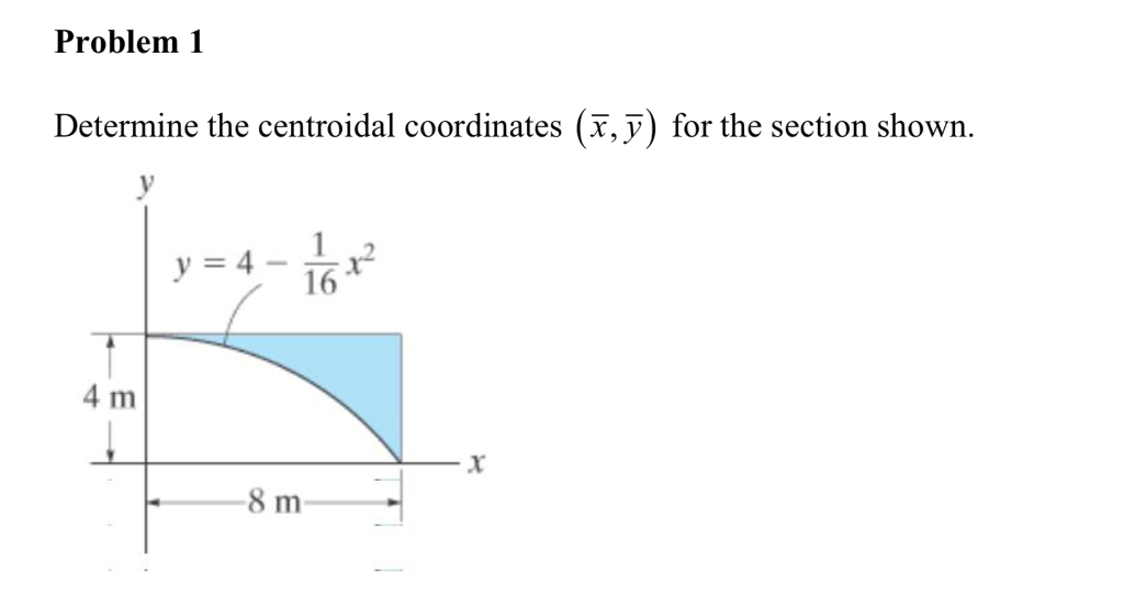 Solved Problem 1 Determine the centroidal coordinates (x)) | Chegg.com