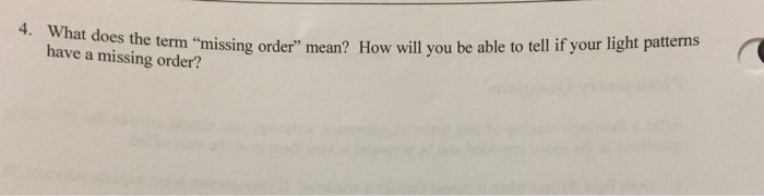 Solved What does the term "missing order" mean? How will you | Chegg.com