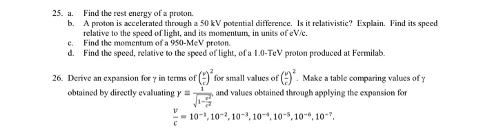 Solved 25. a. Find the rest energy of a proton. A proton is | Chegg.com