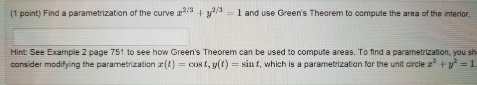 Solved (1 point) Find a parametrization of the curve a2/3 y3 | Chegg.com