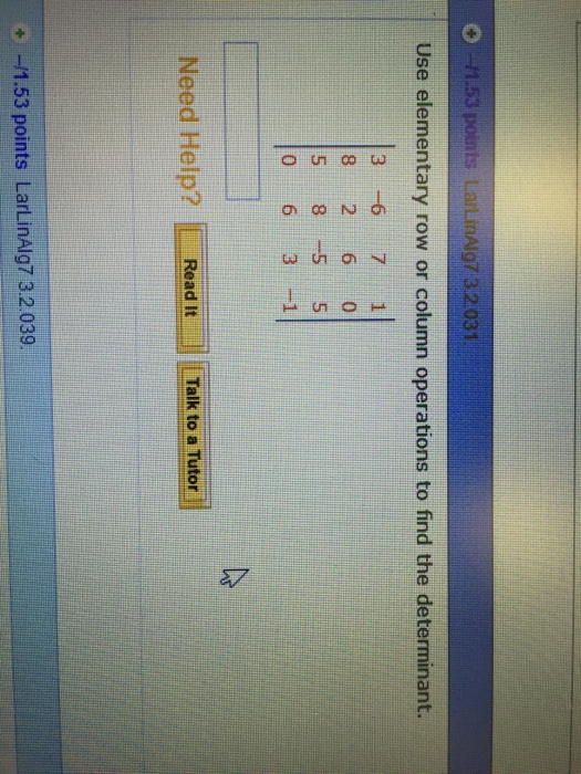 Solved Use elementary row or column operations to find the | Chegg.com Solved Use elementary row or column operations to find the | Chegg.com