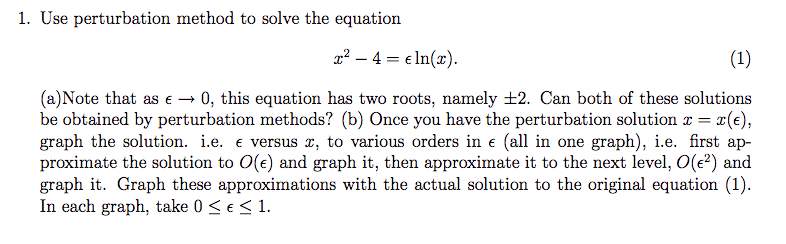 Solved 1. Use perturbation method to solve the equation | Chegg.com