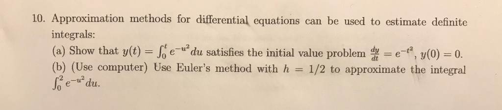 Solved 10. Approximation methods for differential equations | Chegg.com