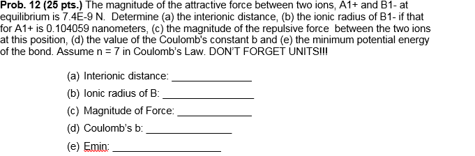 Solved Prob. 12 (25 pts.) The magnitude of the attractive | Chegg.com