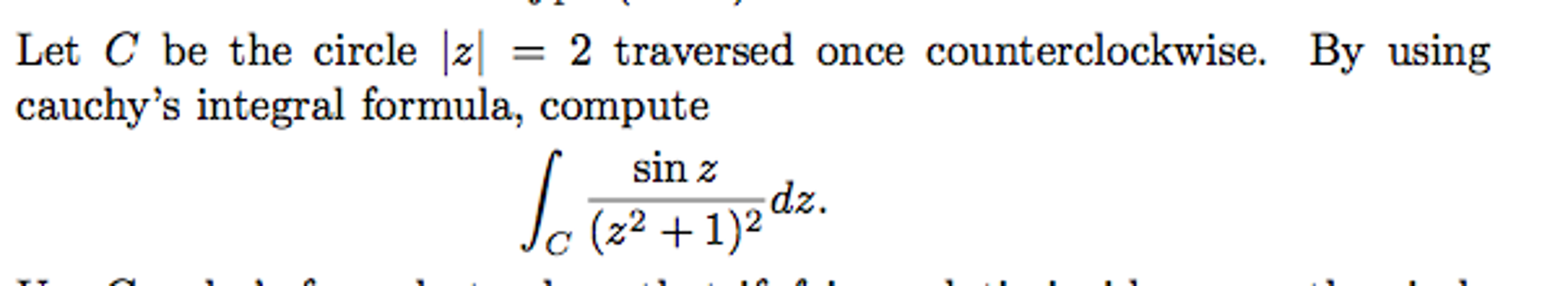 Solved Let C be the circle |z| = 2 traversed once | Chegg.com