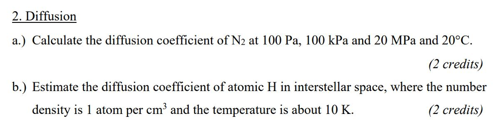2. Diffusion a.) Calculate the diffusion coefficient | Chegg.com