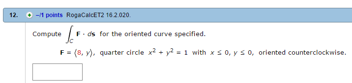 Solved Compute integral _c F ds for the oriented curve | Chegg.com