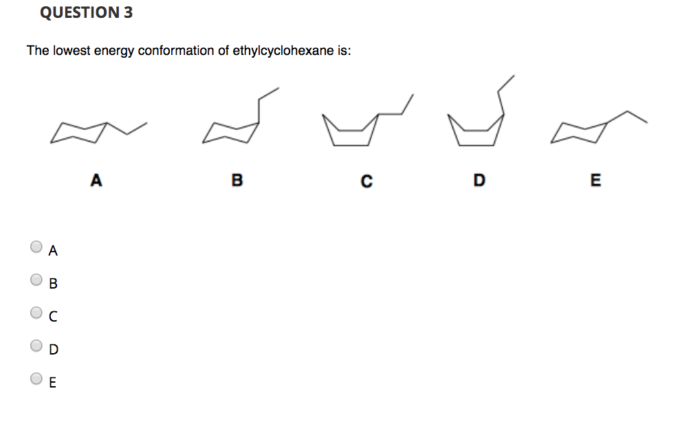 Solved QUESTION 3 The lowest energy conformation of | Chegg.com