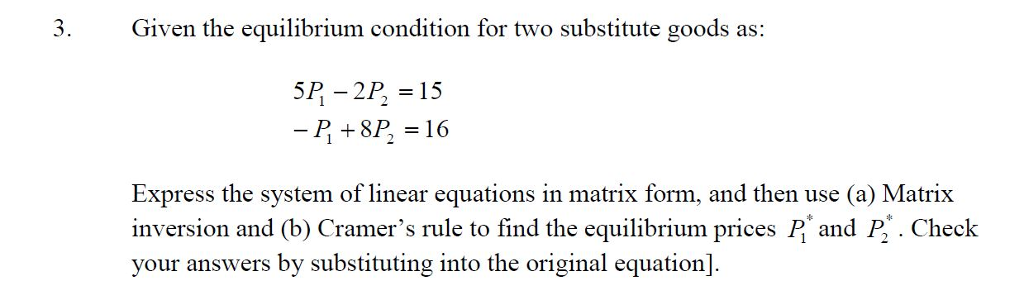Solved Given the equilibrium condition for two substitute | Chegg.com